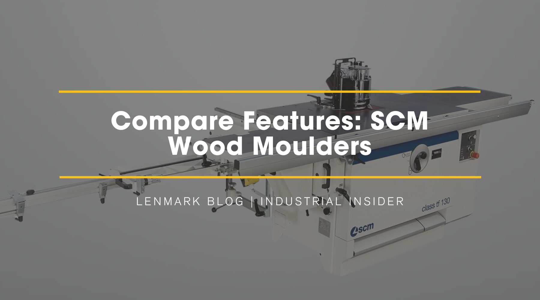 Compare Features: SCM Wood Moulders