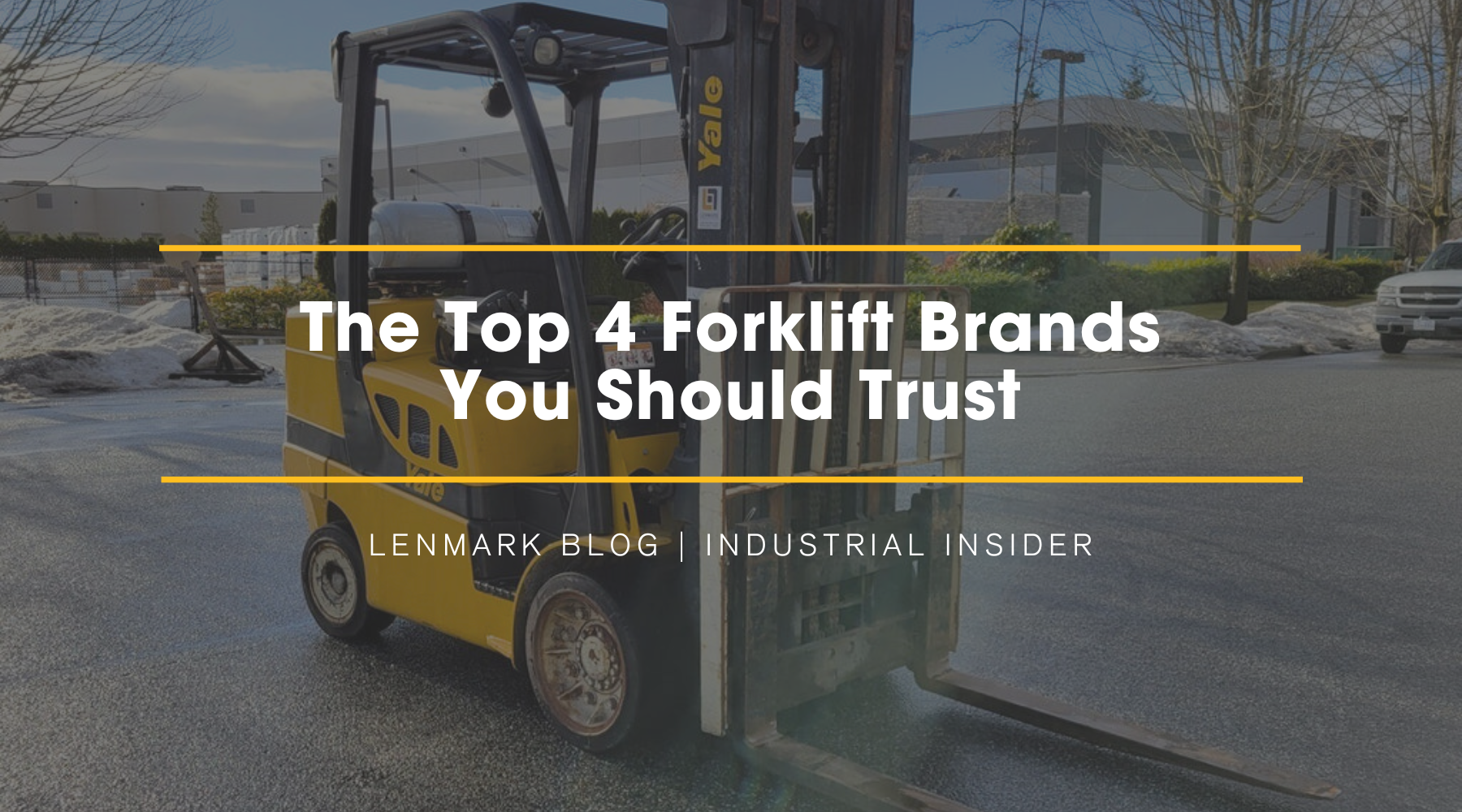 The Top 4 Forklift Brands You Should Trust